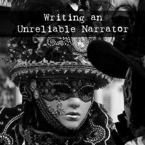 Writing an Unreliable Narrator – Writers Store