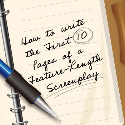 How to Write the First 10 Pages of a Feature-Length Screenplay Webinar ...