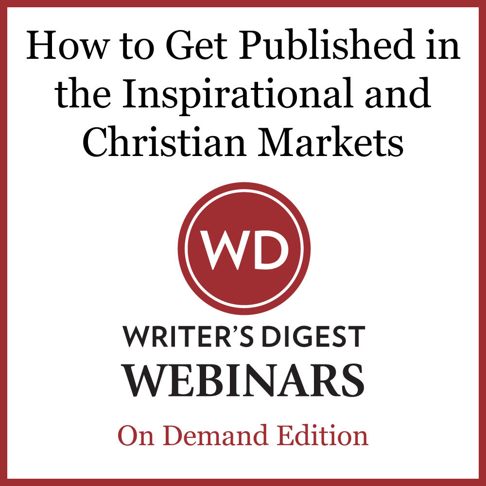 How to Get published in the Inspirational and Christian Markets Webinar ...