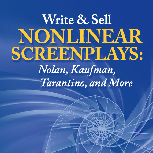 Write and Sell Non-linear Screenplays: Nolan, Kaufman, and Tarantino ...